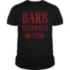 Barb Deserved Better Stranger Things T-Shirt