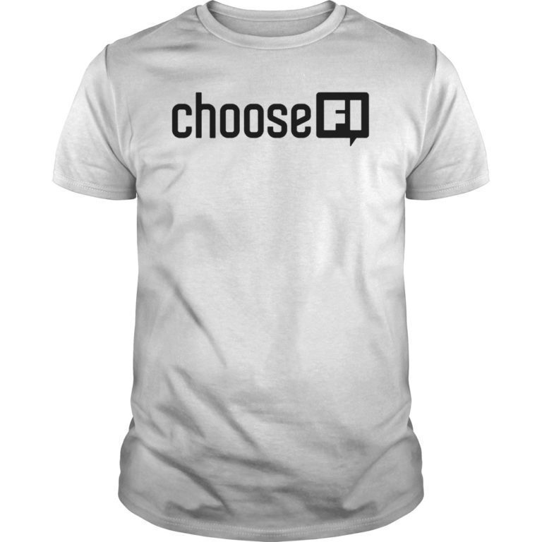 ChooseFI Official Shirt
