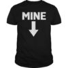 MINE Arrow Pointing Down Tee Pro Abortion Rights Feminism T-Shirt