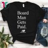 Board Man Gets Paid T-shirt ,Kawhi Leonard Toronto Basketball Fan T ...