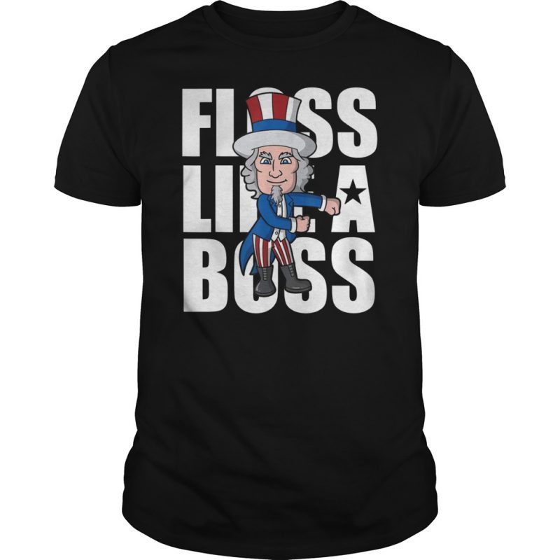 Floss Like A Boss T-Shirt Uncle Sam Flossing Dance Shirt