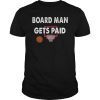 Kawhi Leonard Board Man Gets Paid Toronto Raptors Shirt