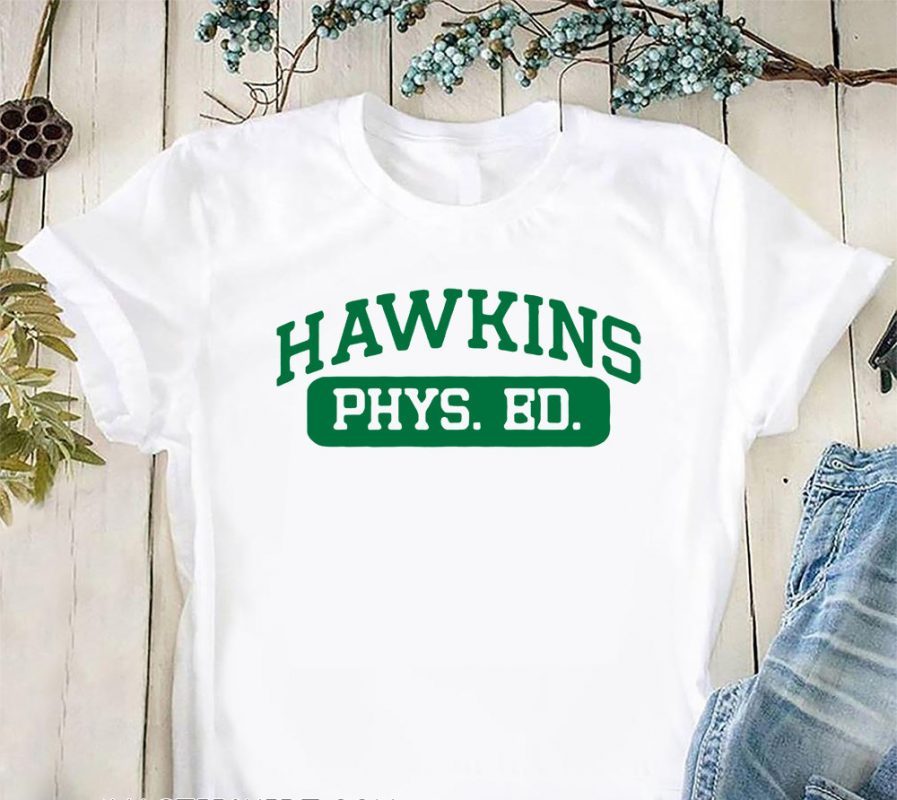 Hawkins phys ed stranger things shirt - OrderQuilt.com