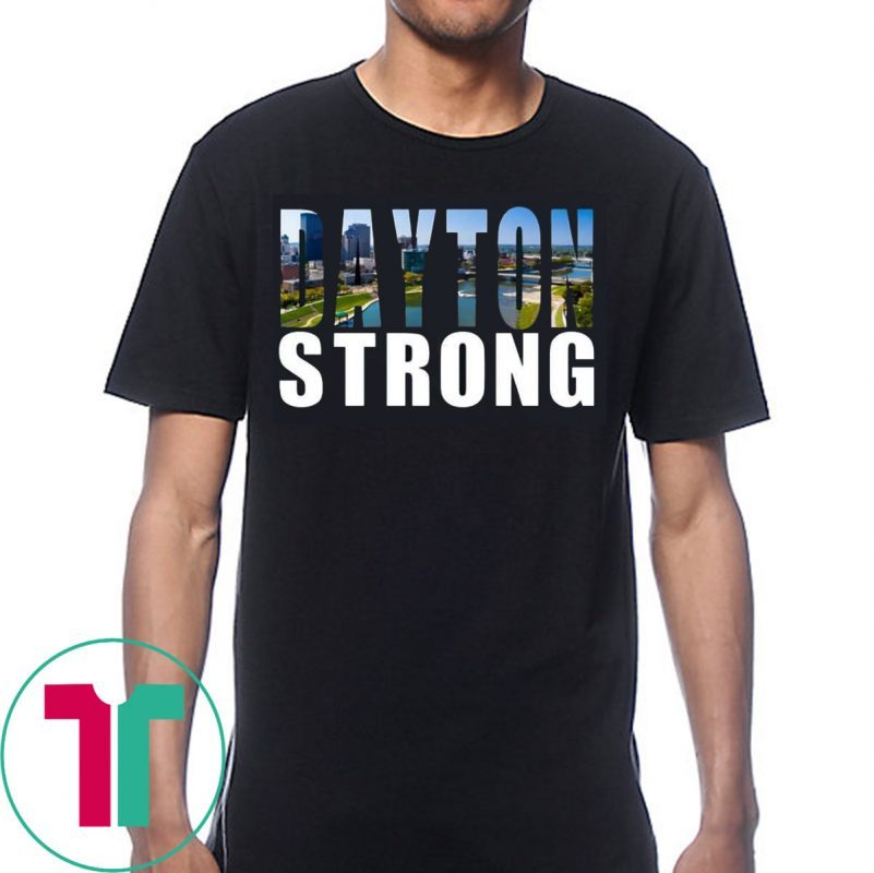 937 Strong Shirt Dayton Strong Shirt Dayton Ohio Strong T-Shirt