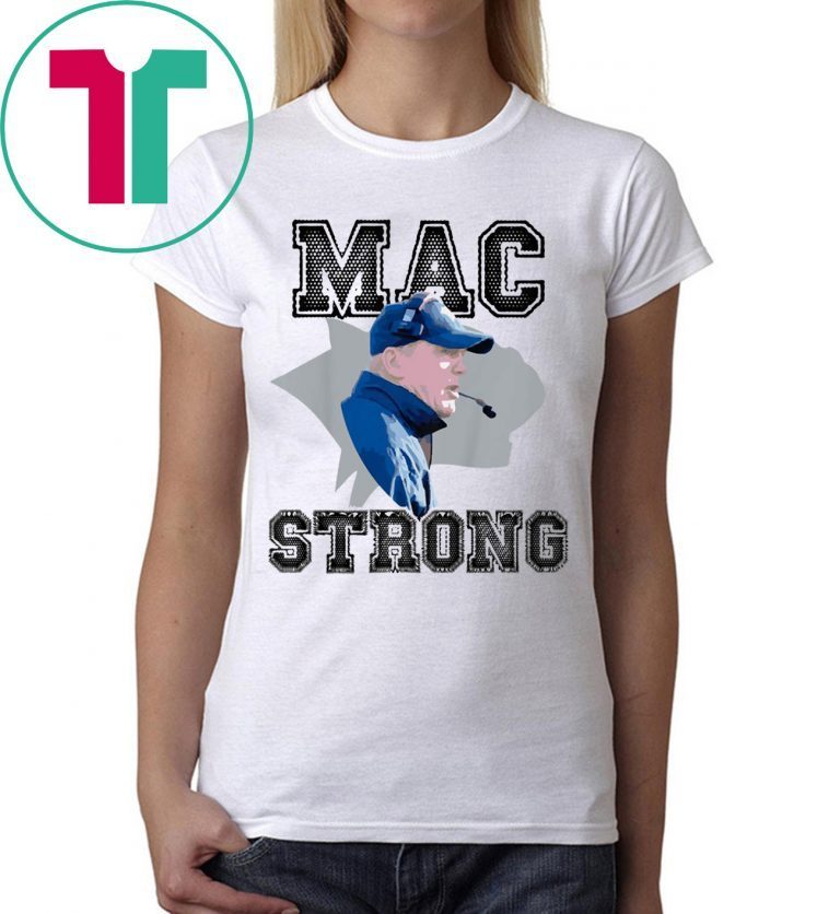 Mac Strong 2019 Shirt Limited Edition