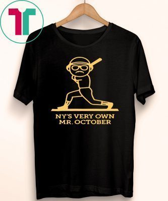 NY's Very Own Mr. October T-Shirt New York Yankees 2019 Tee Shirt