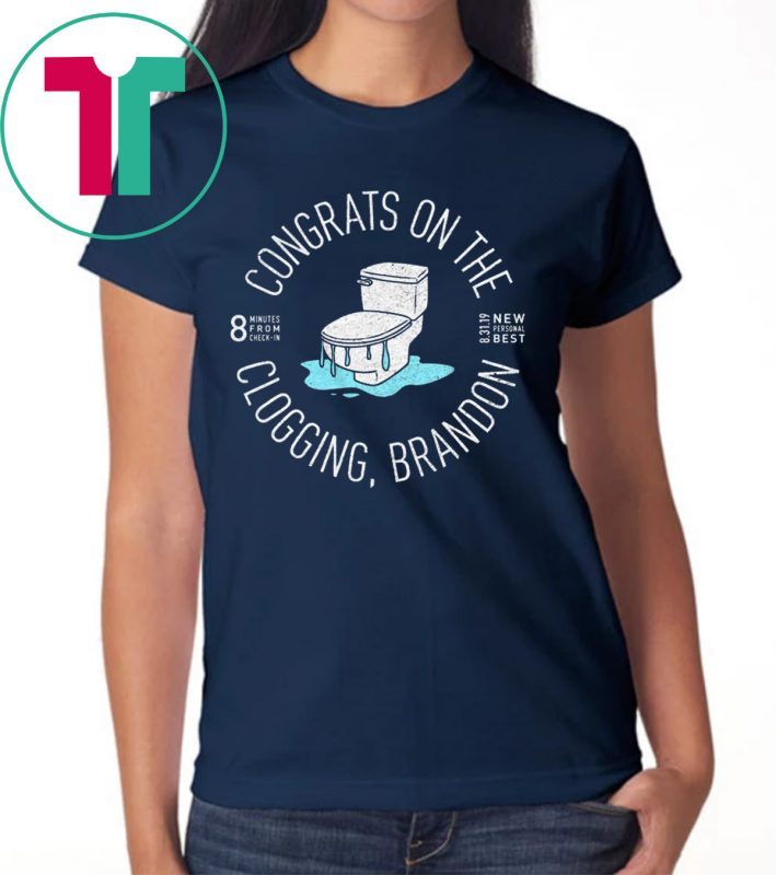 Congrats On The Clogging, Brandon 2019 Shirt