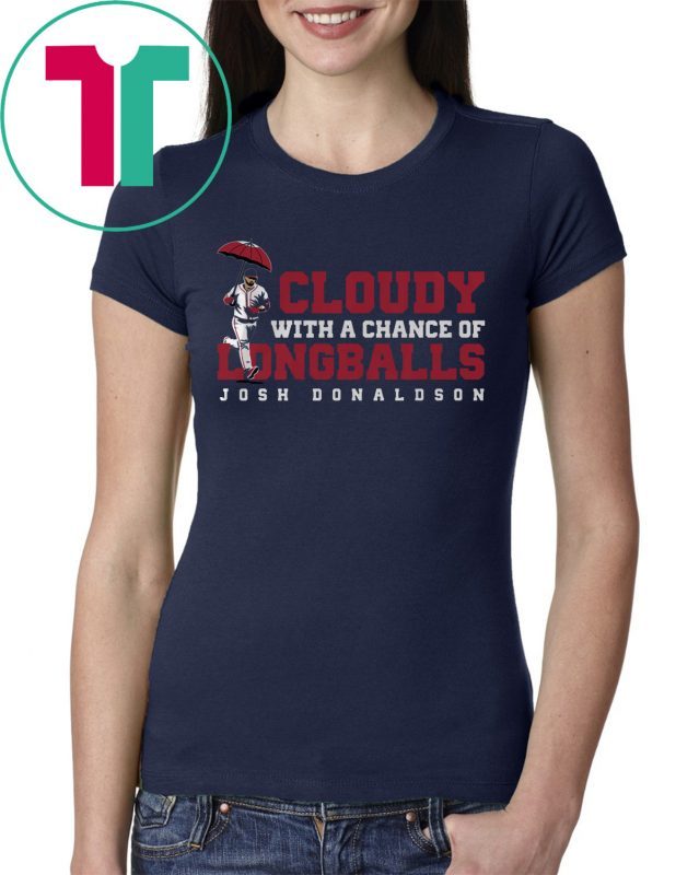 Josh Donaldson Shirt - Cloudy With Chance of Longballs T-Shirt