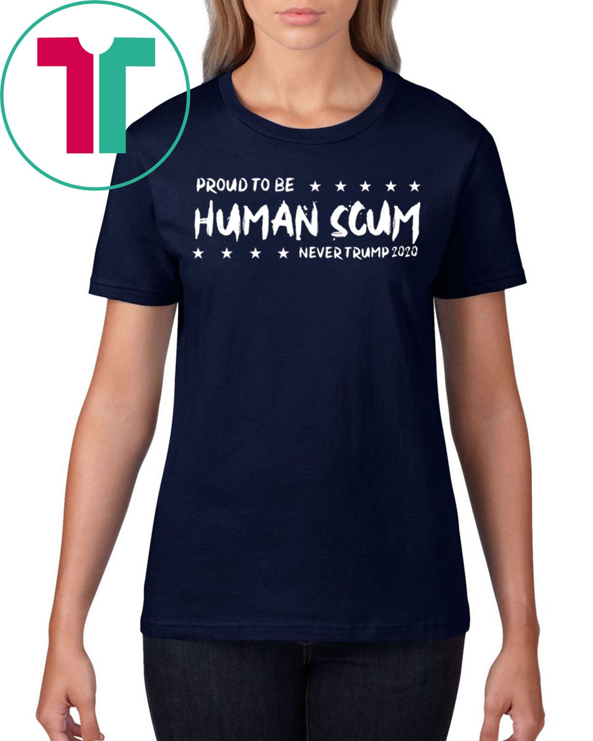 I’m Proud To Be Called Human Scum T-Shirt