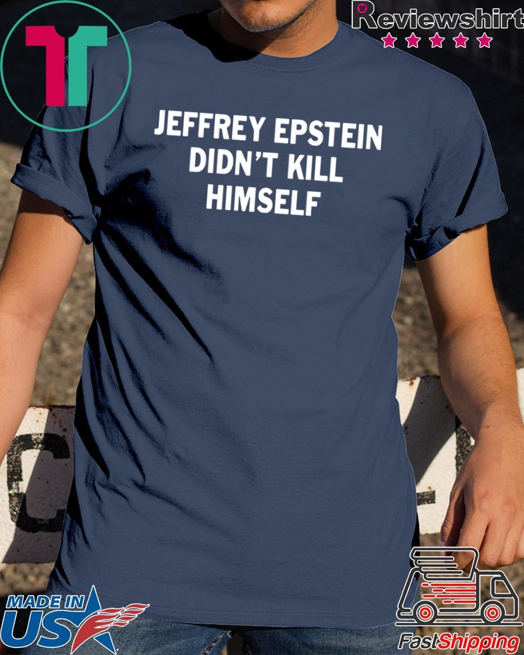 Jeffrey epstein didn’t kill himself original T-Shirts